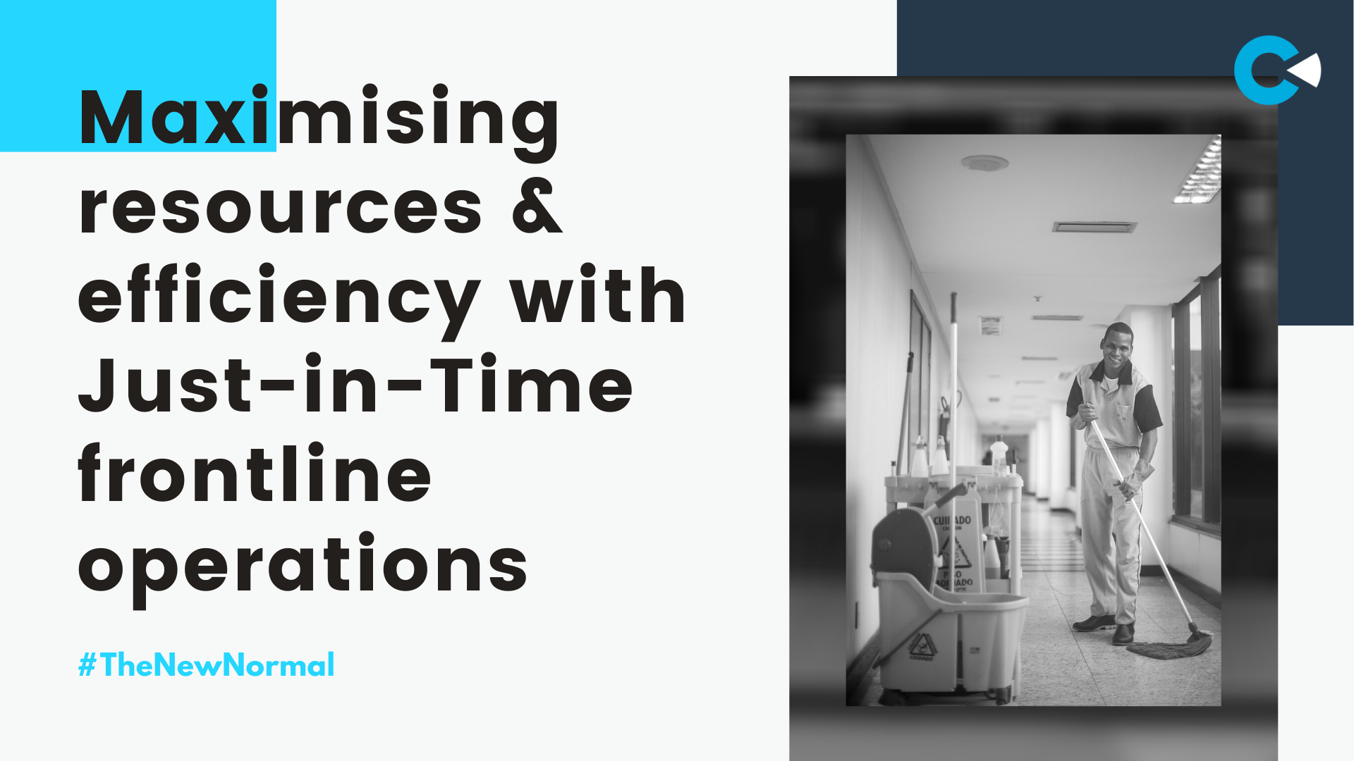 The New Normal - Maximising resources & efficiency with Just-in-Time ...